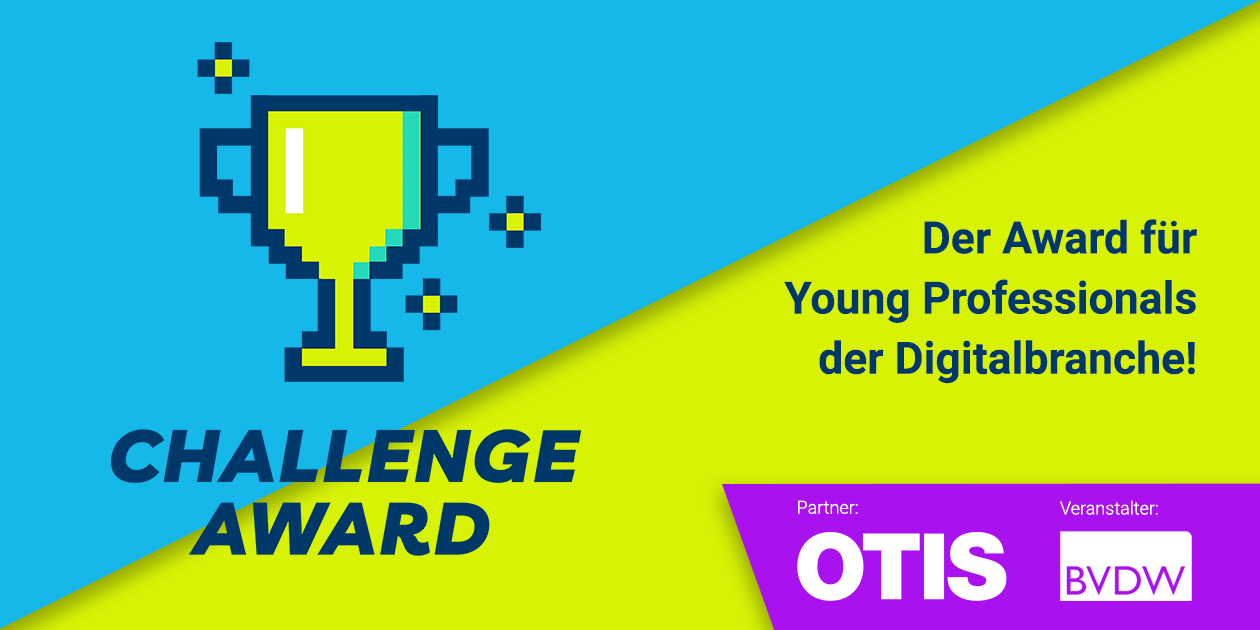 Challenge Award | Für Young Professionals der Digitalbranche